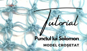 Punctul lui Solomon - tutorial de croșetat model tip plasă
